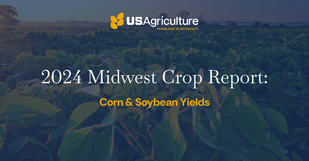 2024 Midwest Crop Report: Corn & Soybean Yields | US Agriculture, LLC